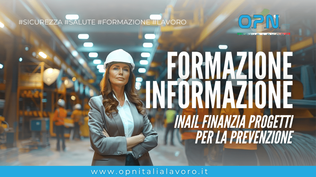 Prevenzione, l’Inail finanzia progetti di formazione e informazione ...